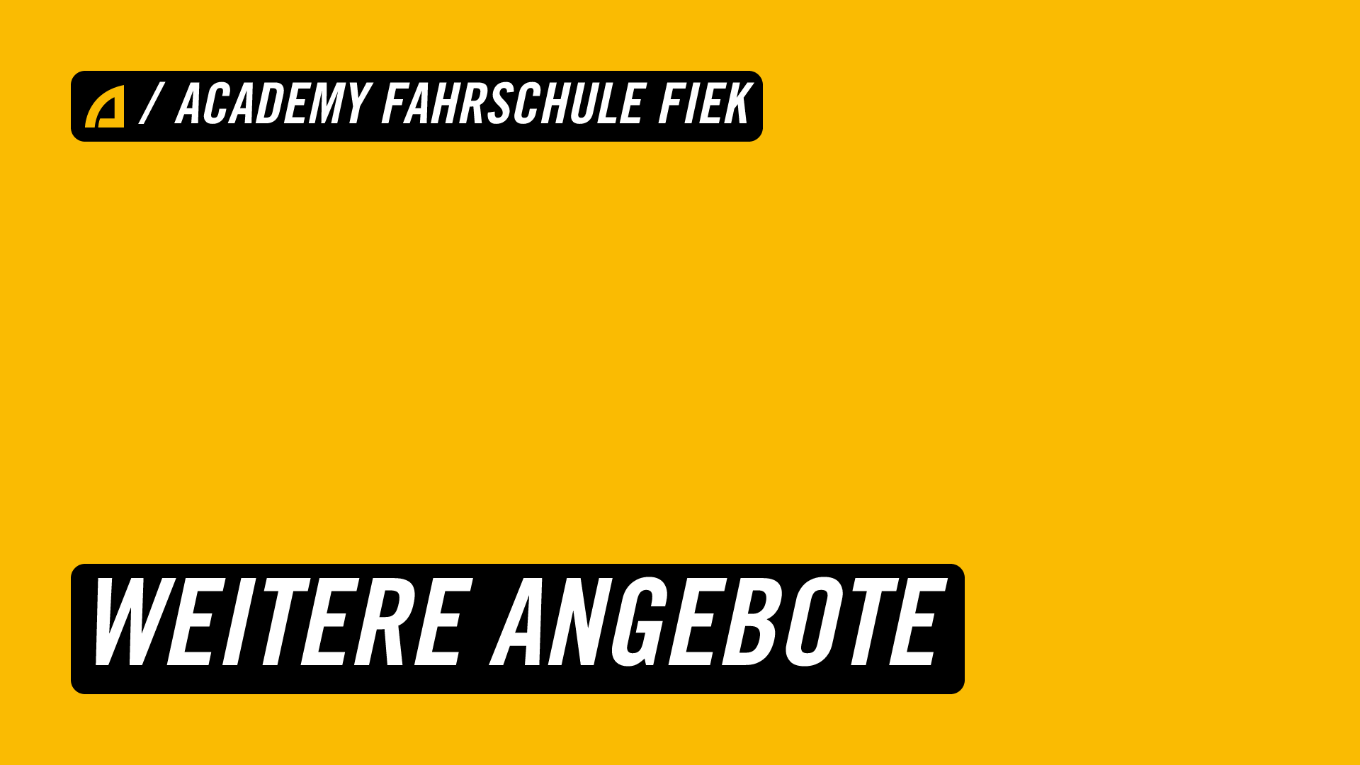 Weitere Angebote | ACADEMY Fahrschule Fiek